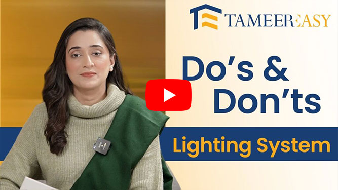 Lighting System - Do's and Don'ts - TameerEasy